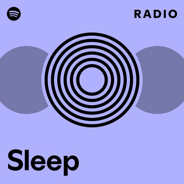 Sleep Radio - playlist by Spotify | Spotify
