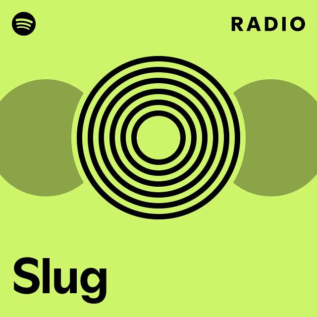 Slug Radio - playlist by Spotify | Spotify