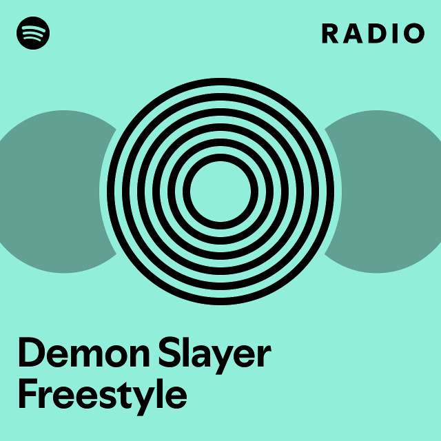 Demon Slayer Freestyle Radio - playlist by Spotify | Spotify