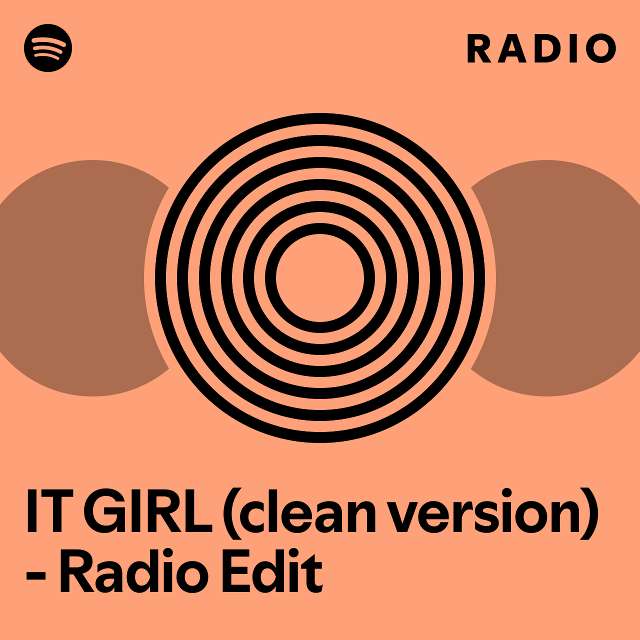 IT GIRL (clean version) - Radio Edit Radio - playlist by Spotify | Spotify