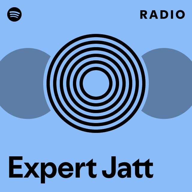 Expert Jatt Radio - playlist by Spotify | Spotify