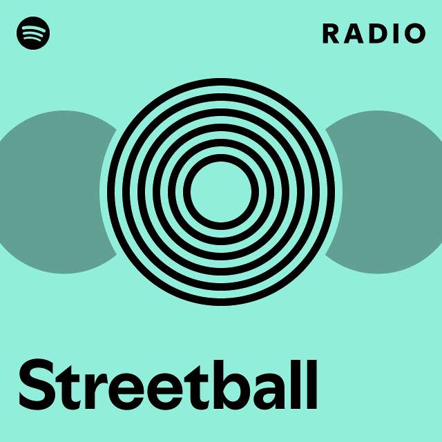 Streetball Radio - playlist by Spotify | Spotify