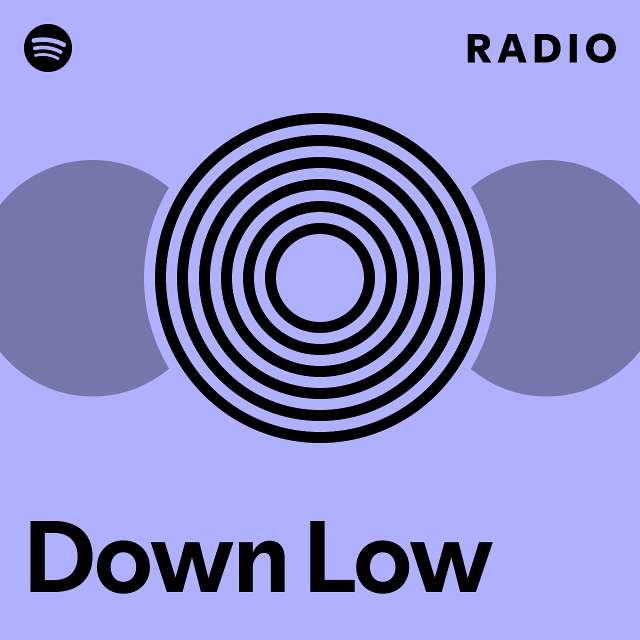 Down Low Radio - playlist by Spotify | Spotify