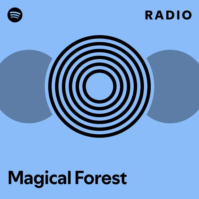 Magical Forest Radio - playlist by Spotify | Spotify