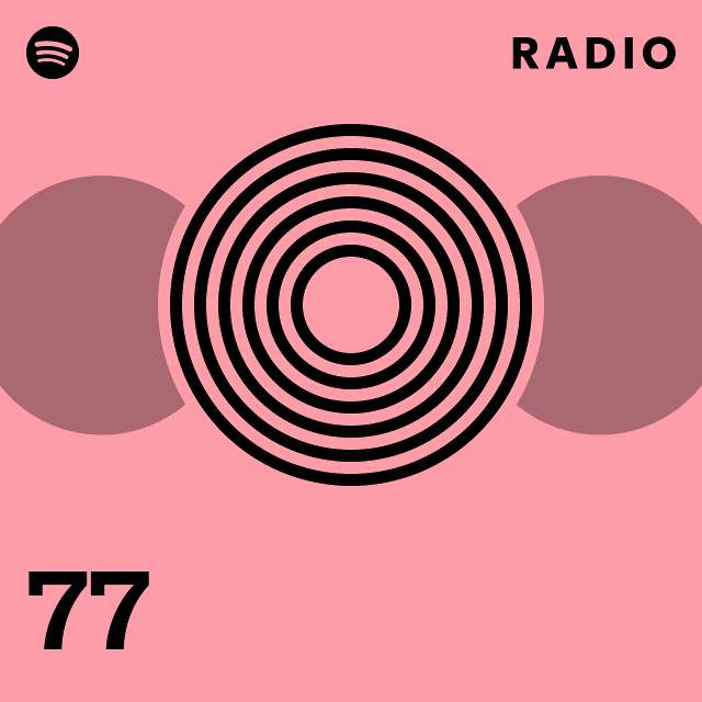 77 Radio - playlist by Spotify | Spotify