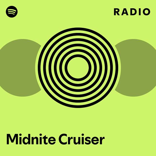 Midnite Cruiser Radio - playlist by Spotify | Spotify