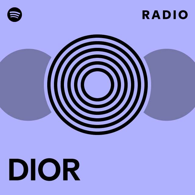DIOR Radio - playlist by Spotify | Spotify